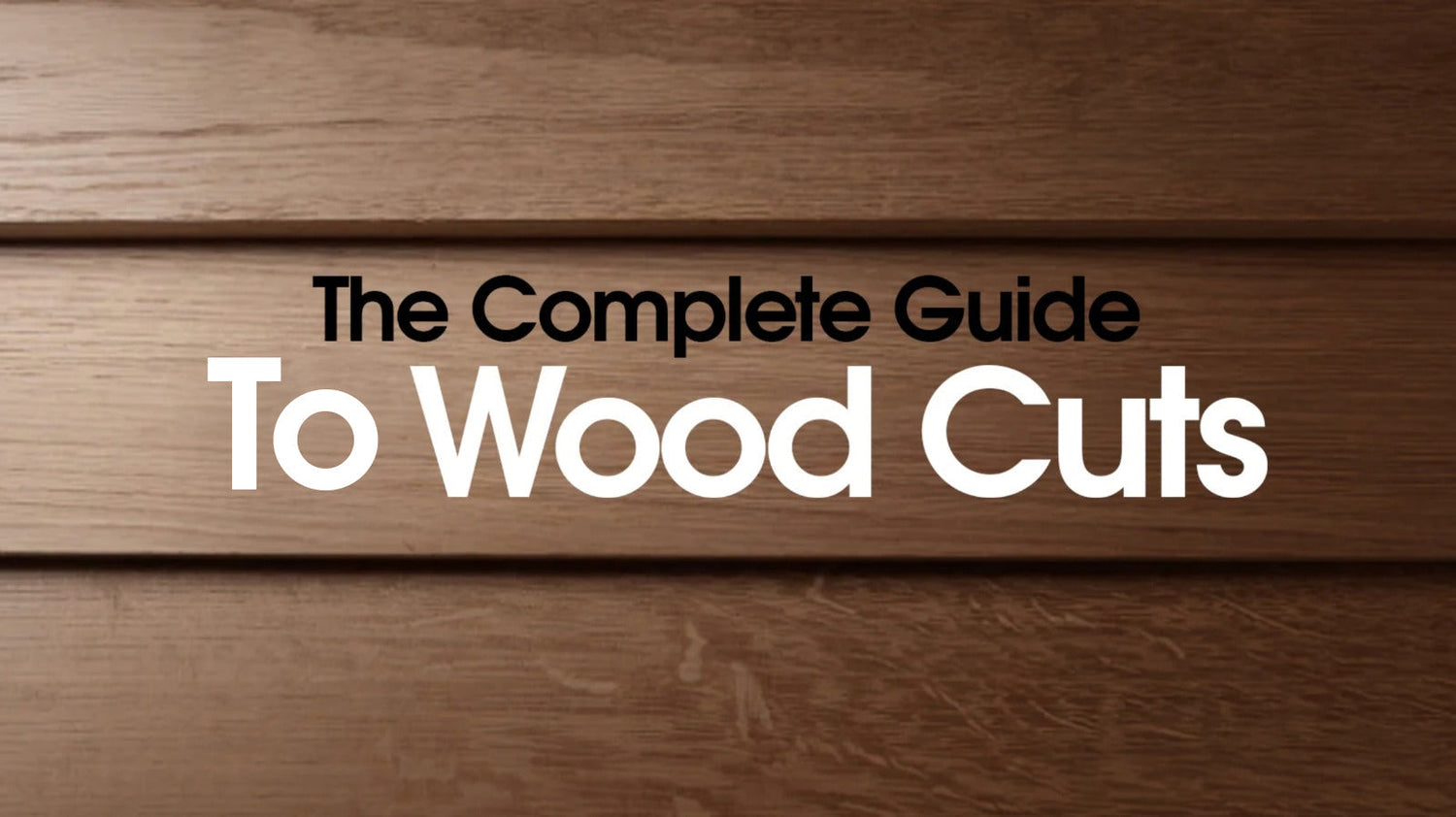 The Complete Guide to the Types of Wood Cuts | TT US